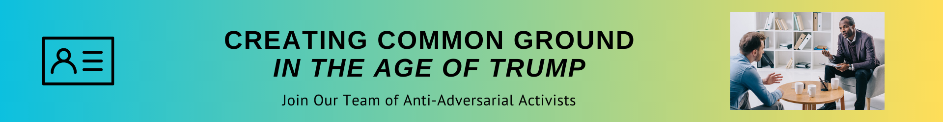 Creating Common Ground in the Age of Trump - CCG